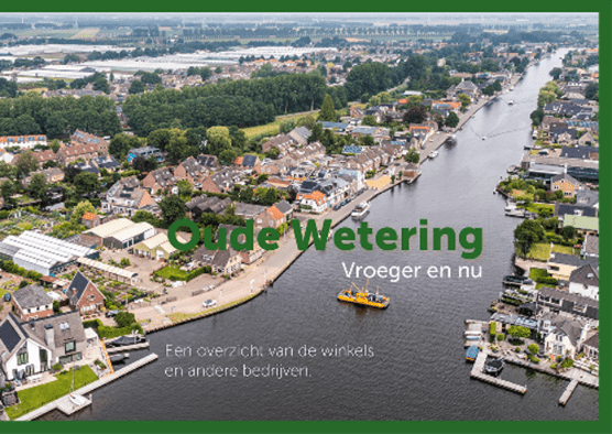 Oude Wetering - Vroeger en nu - Kaag & Braassem Schrijft
